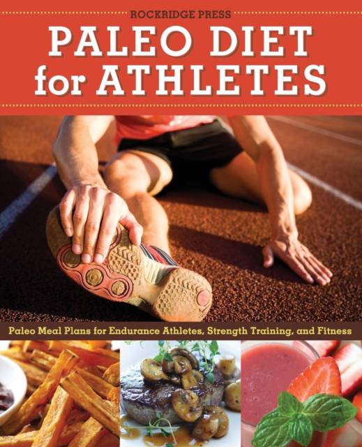 Paleo Diet for Athletes Guide | Rockridge Press | Gezondheid ...