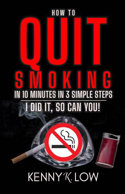 How To Quit Smoking In 10 Minutes In 3 Simple Steps – I Did It, So Can ...