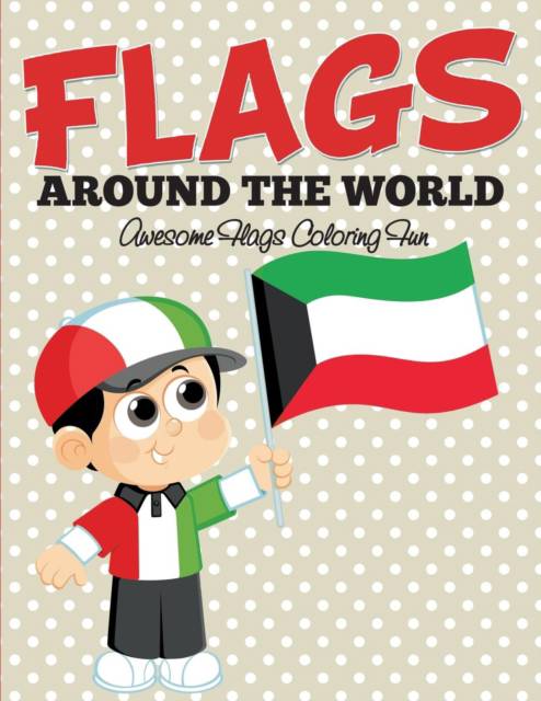 Flags Around The World | Speedy Publishing LLC | Baby- & Peuterboeken ...