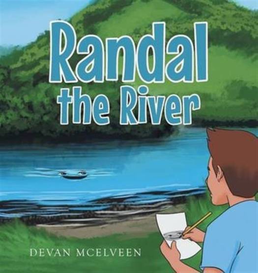 Randal the River | Devan McElveen | Kinder- & Jeugdboeken ...