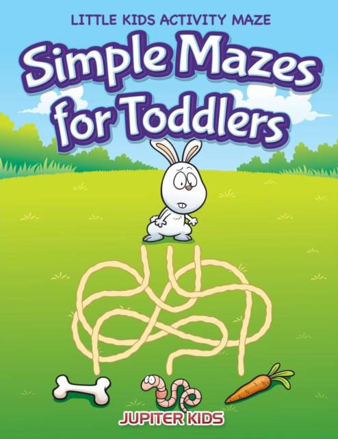 Simple Mazes for Toddlers | Jupiter Kids | Hobby- & Doeboeken ...