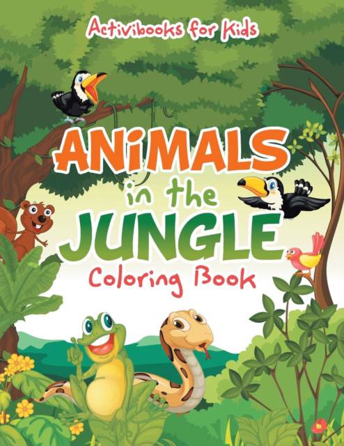 Animals in the Jungle Coloring Book | Activibooks For Kids | Hobby ...
