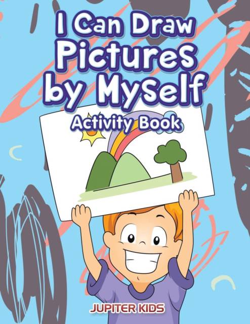 I Can Draw Pictures by Myself Activity Book | Jupiter Kids | Beeldende ...