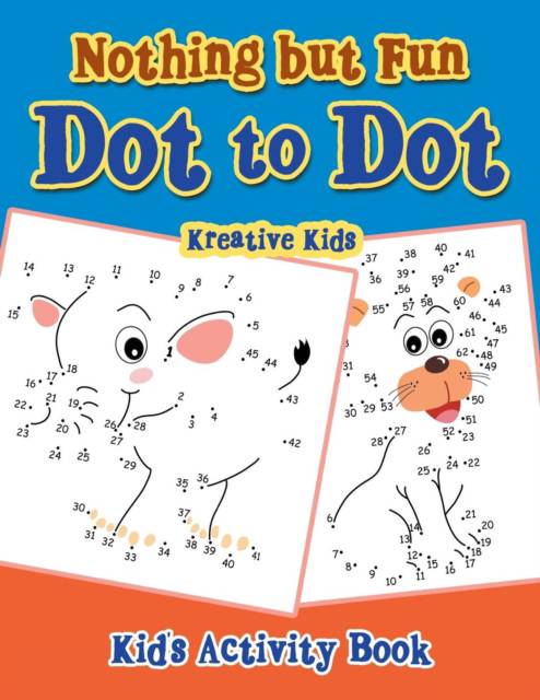 Nothing but Fun Dot To Dot Kid's Activity Book | Kreative Kids | Hobby ...