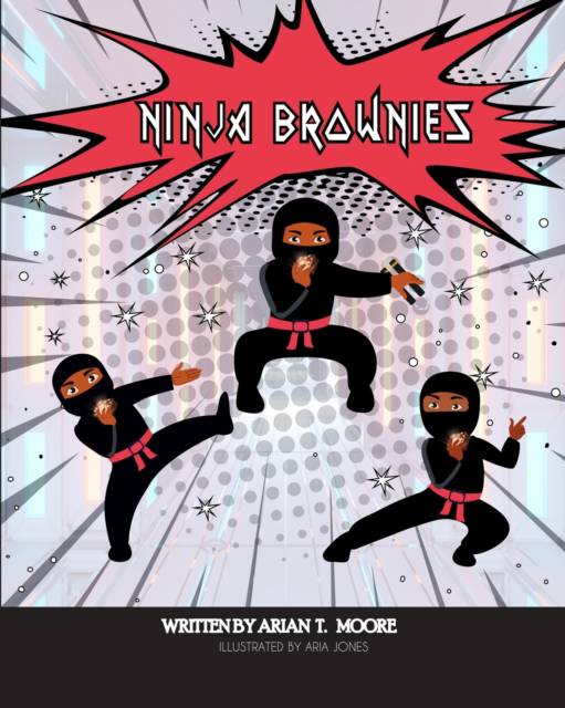 Ninja Brownies | Arian T Moore | Kinder- & Jeugdboeken | 9781737745600 ...