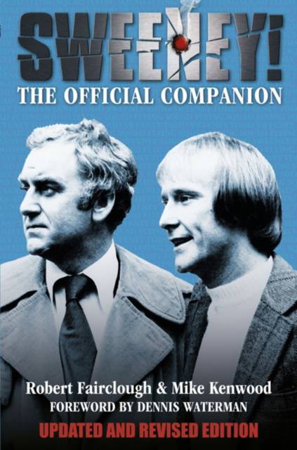 Sweeney! The Official Companion (Updated Edition) | Robert Fairclough ...