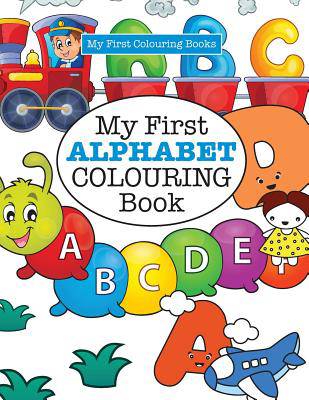 My First ALPHABET Colouring Book ( Crazy Colouring For Kids ...