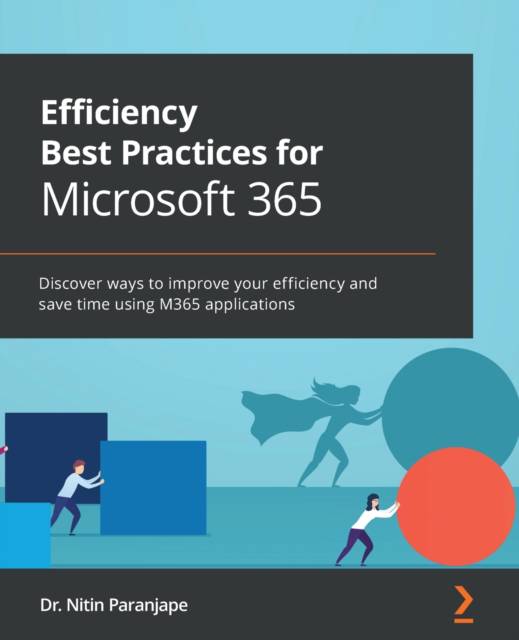 Efficiency Best Practices for Microsoft 365 | Nitin Paranjape ...