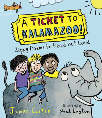 A Ticket to Kalamazoo! | Neal Layton, James Carter | Kinder ...