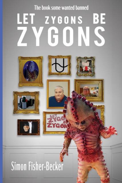 Ley Zygons be Zygons | Simon Fisher-Becker | Theater & Podiumkunsten ...