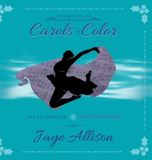 Chronicles of Carols in Color | Jaye Allison | Geschiedenis ...