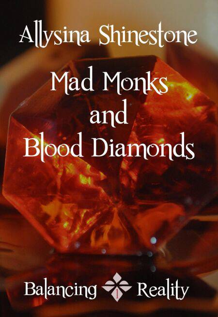 Mad Monks and Blood Diamonds (e-book) | Allysina Shinestone | Fantasy ...