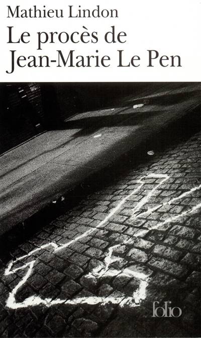 Le procès de Jean-Marie Le Pen | Mathieu Lindon | Literatuur ...