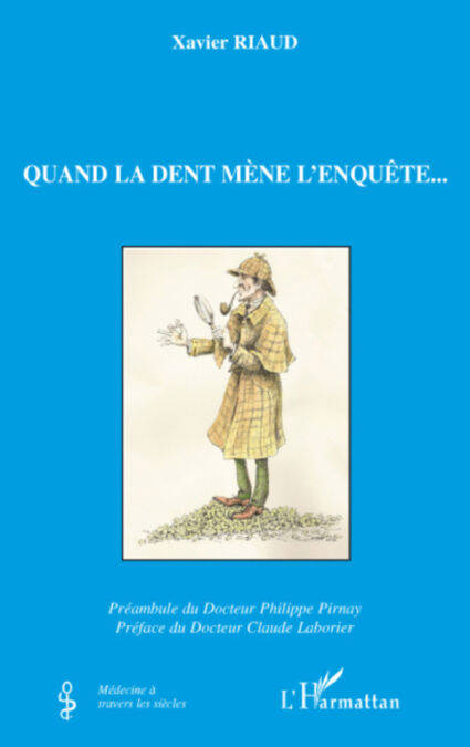 Quand la dent mène l'enquête... (e-book) | Xavier Riaud | Wetenschap ...