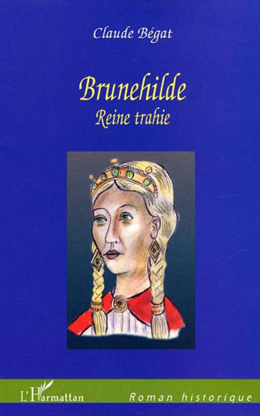 Brunehilde (e-book) | Claude Bégat | Literatuur | 9782296319905 ...