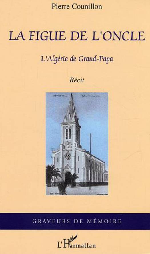 La figue de l'oncle, l'Algérie de Grand-Papa (e-book) | Pierre ...