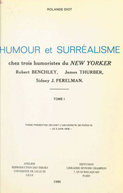 Humour et surréalisme chez trois humoristes du "New-Yorker" : Robert ...