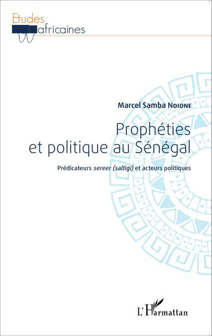 Prophéties et politique au Sénégal (e-book) | Marcel Samba Ndione ...