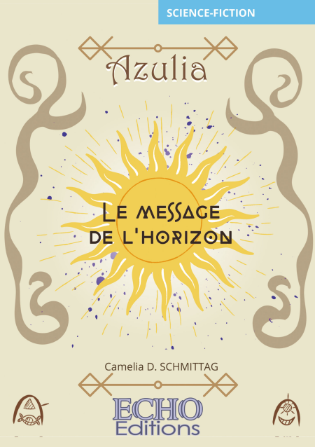 Azulia - Le message de l’horizon (e-book) | Camelia D. Schmittag | Science fiction ...