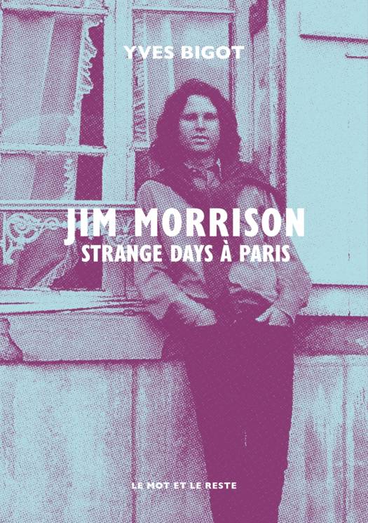 Jim Morrison - Strange days à Paris | Yves BIGOT | Kunst ...