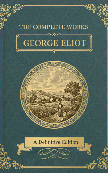 The Complete Works – George Eliot (e-book) | George Eliot | Crime ...