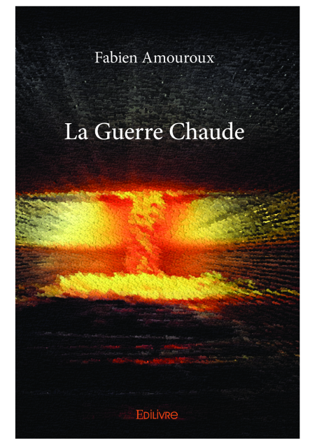La Guerre Chaude (e-book) | Fabien Amouroux | Historische ...