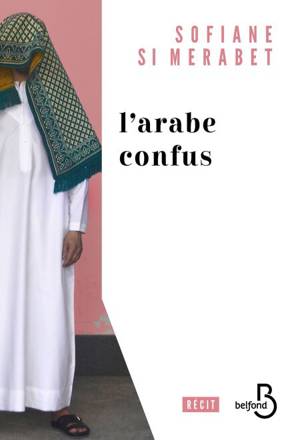 L'Arabe confus (e-book) | Sofiane Si Merabet | Sociologie ...