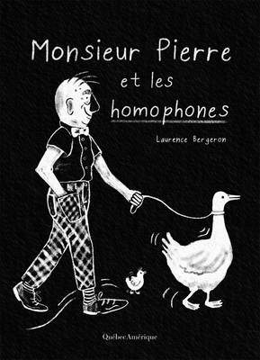 Monsieur Pierre Et Les Homophones | Laurence Bergeron | Voorleesboeken ...