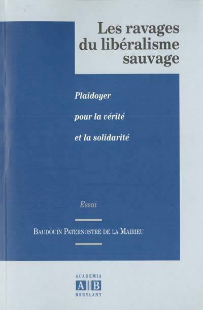 Les ravages du libéralisme sauvage | Baudouin Paternostre de La Mairieu ...