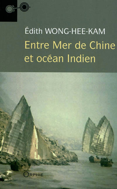 Entre mer de Chine et océan Indien | Hee Kam Edith Wong | Literatuur ...