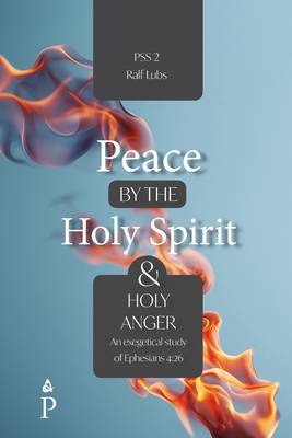Peace by the Holy Spirit and Holy Anger | Ralf Lubs | Christendom ...