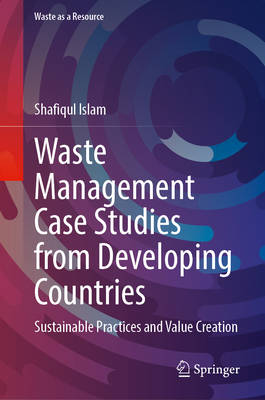 Waste Management Case Studies from Developing Countries | Shafiqul ...