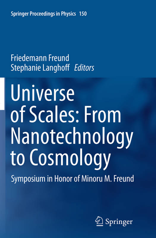 Universe of Scales: From Nanotechnology to Cosmology | | Wetenschap ...