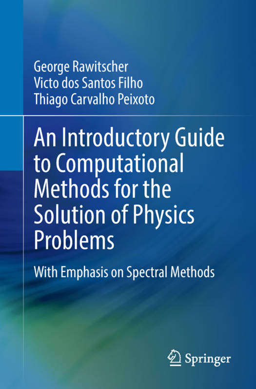An Introductory Guide to Computational Methods for the Solution of Physics Problems | George ...