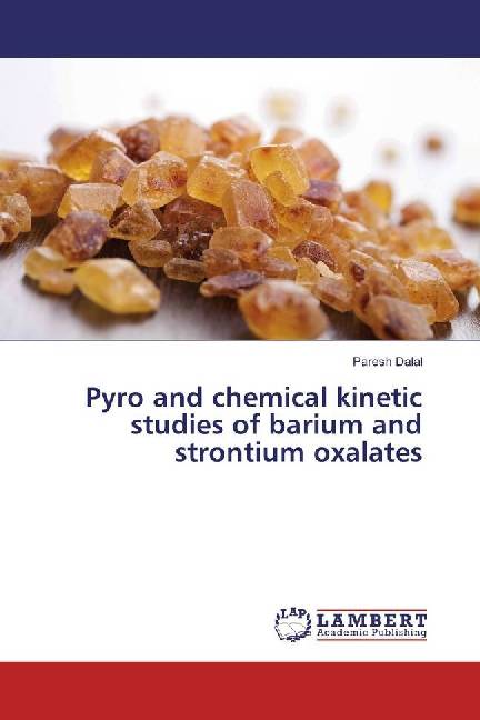 Pyro and chemical kinetic studies of barium and strontium oxalates ...