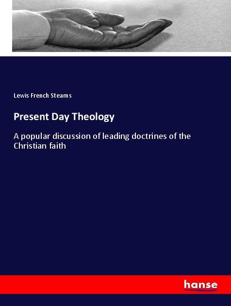 Present Day Theology | Lewis French Stearns | Religie | 9783337600235 ...