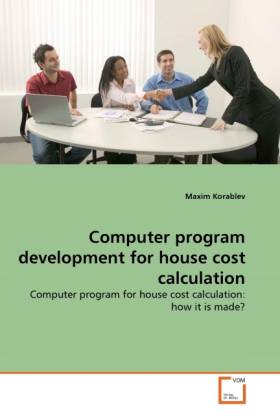 Computer program development for house cost calculation | Maxim ...
