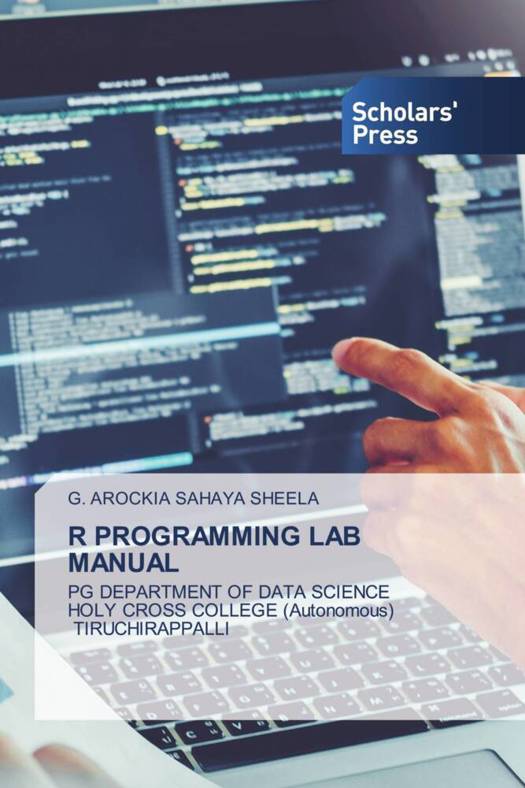 R PROGRAMMING LAB MANUAL | G. Arockia Sahaya Sheela | Computerwetenschappen | 9783639863345 ...