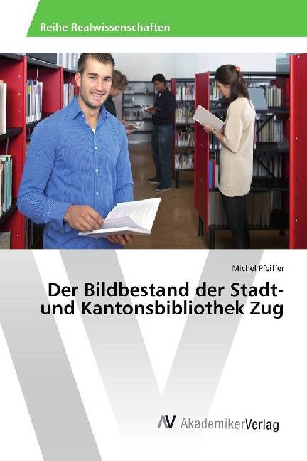 Der Bildbestand der Stadt- und Kantonsbibliothek Zug | Michel Pfeiffer ...