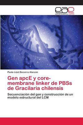 Gen apcE y core-membrane linker de PBSs de Gracilaria chilensis | Paola ...