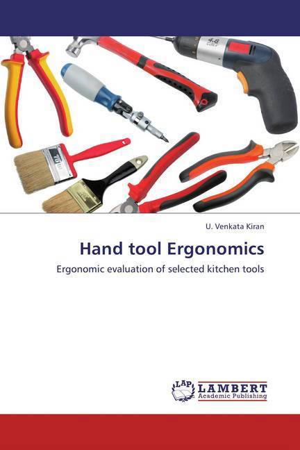 Hand tool Ergonomics | Venkata Kiran U | Biologie | 9783659402289 ...