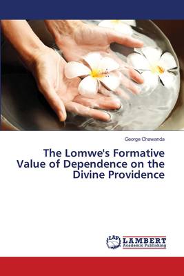The Lomwe's Formative Value of Dependence on the Divine Providence ...