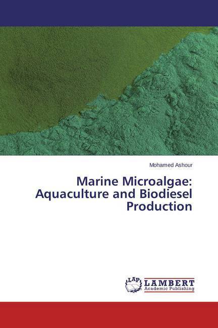 Marine Microalgae: Aquaculture and Biodiesel Production | Mohamed ...