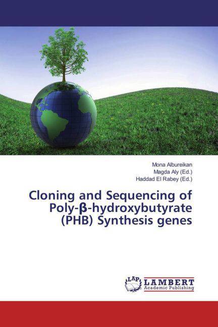 Cloning and Sequencing of Poly-beta-hydroxybutyrate (PHB) Synthesis ...