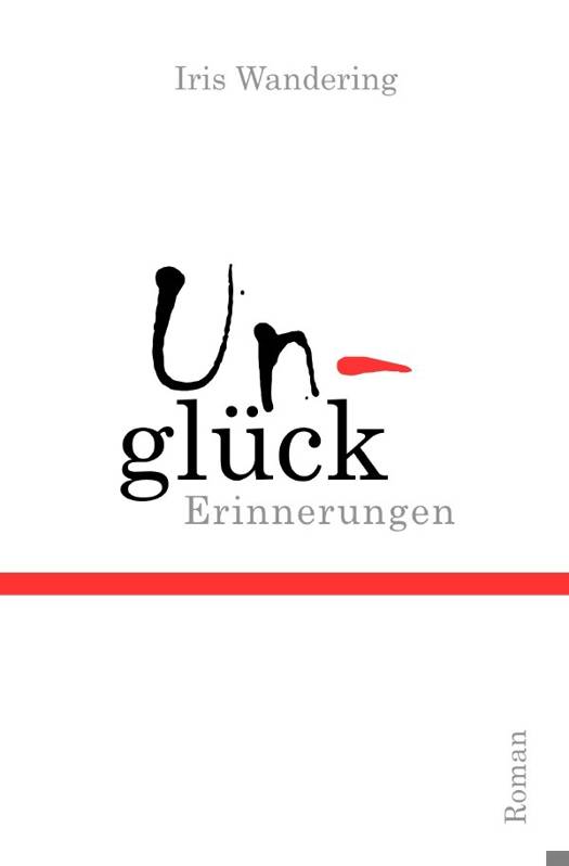 Unglück | Iris Wandering | Literatuur | 9783745061192 | Standaard Boekhandel