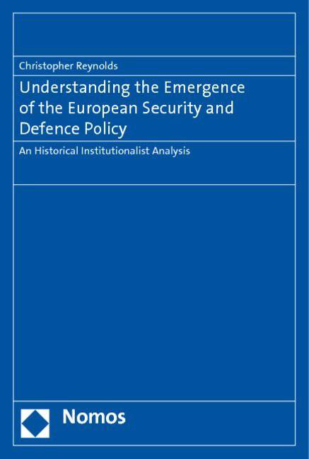 Understanding the Emergence of the European Security and Defence Policy ...