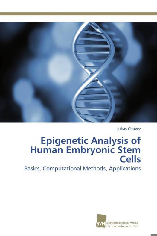Epigenetic Analysis of Human Embryonic Stem Cells | Lukas Chávez ...