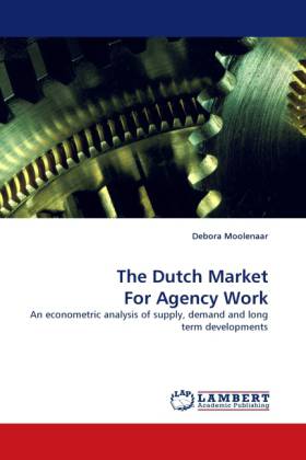 The Dutch Market For Agency Work | Debora Moolenaar | Economie ...