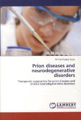 Prion diseases and neurodegenerative disorders | Ai Tran Hoang Ngoc ...