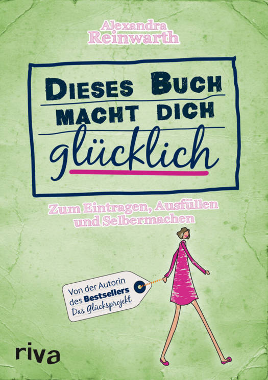 Dieses Buch macht dich glücklich | Alexandra Reinwarth | Cadeauboeken ...